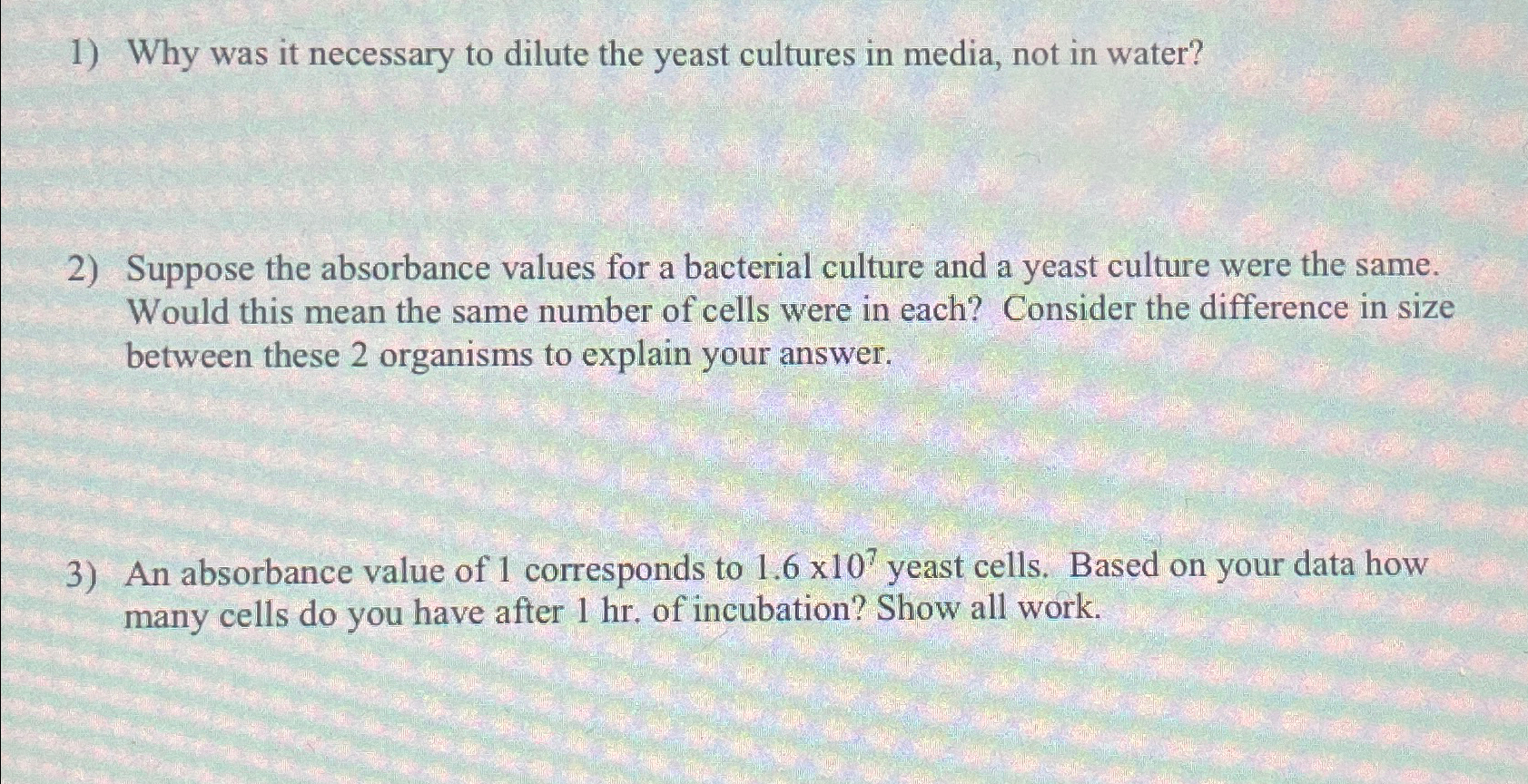 Solved Why was it necessary to dilute the yeast cultures in | Chegg.com