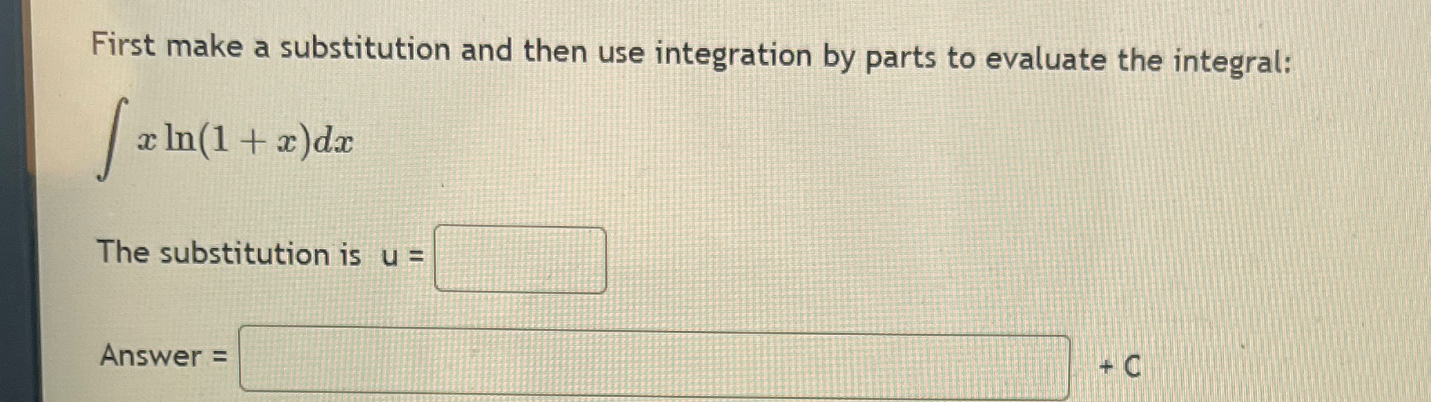 Solved First make a substitution and then use integration by | Chegg.com