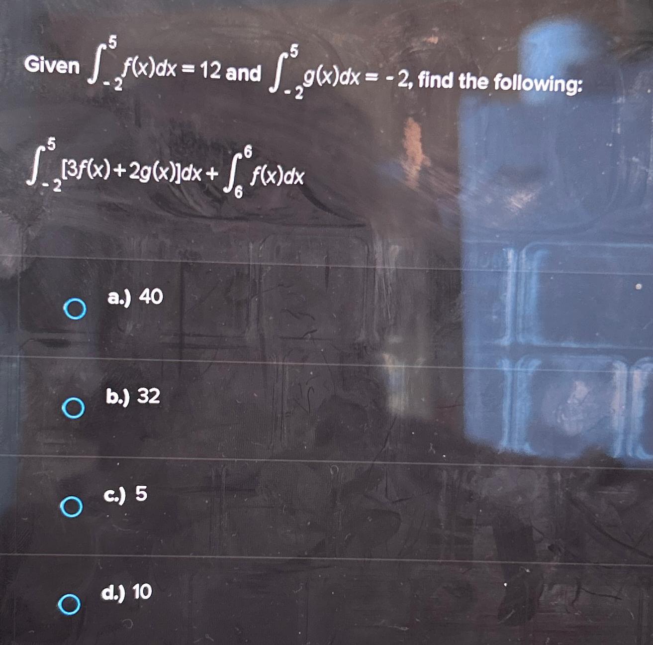 Solved Given ∫-25f(x)dx=12 ﻿and ∫-25g(x)dx=-2, ﻿find the | Chegg.com