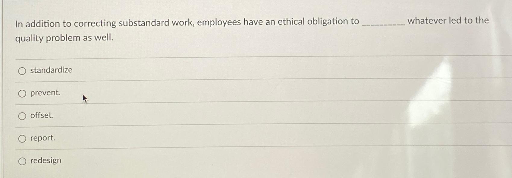 Solved In addition to correcting substandard work, employees | Chegg.com