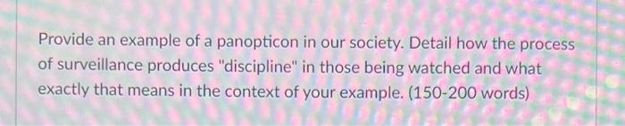 Provide an example of a panopticon in our society. | Chegg.com