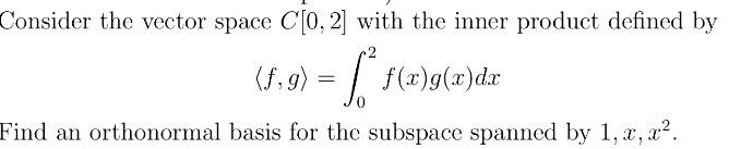 Solved Consider the vector space C[0, 2] with the inner | Chegg.com
