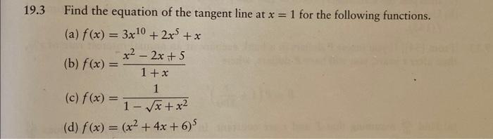 Solved 19.3 Find the equation of the tangent line at x=1 for | Chegg.com