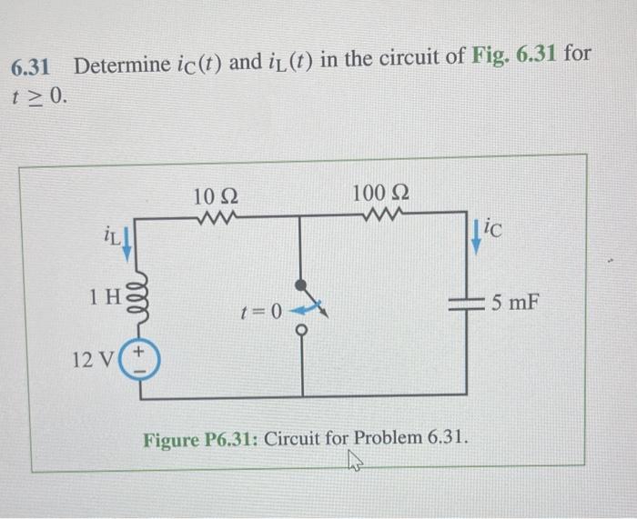 Solved 6.31 Determine iC(t) and iL(t) in the circuit of Fig. | Chegg.com