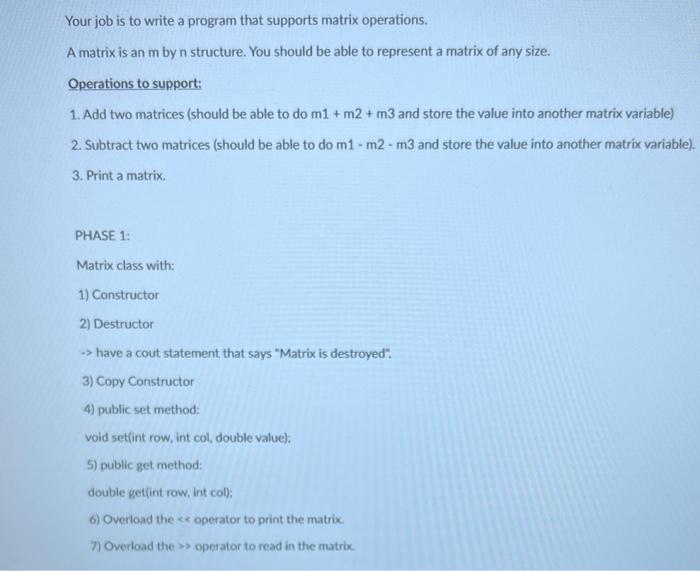 Solved Your job is to write a program that supports matrix | Chegg.com