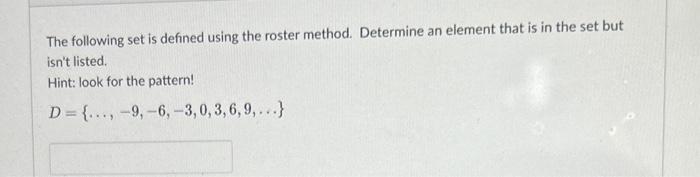 Solved The following set is defined using the roster method. | Chegg.com