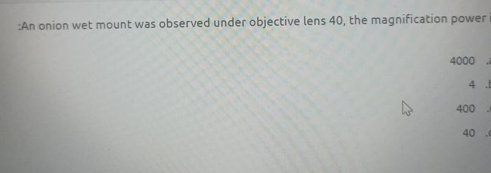 Solved An onion wet mount was observed under objective lens | Chegg.com