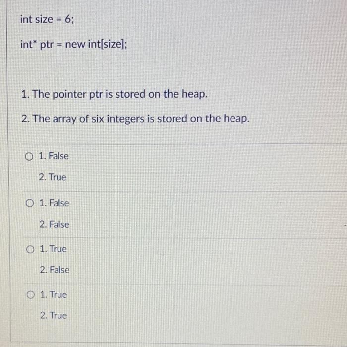 Solved int size = 6; int* ptr = new int[size]; 1. The | Chegg.com