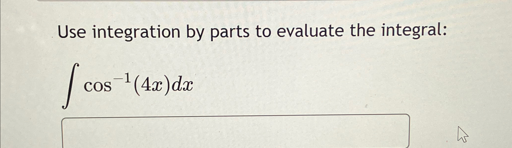 Solved Use integration by parts to evaluate the | Chegg.com