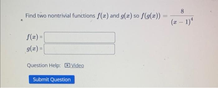 Solved Find two nontrivial functions f(x) and g(x) so | Chegg.com