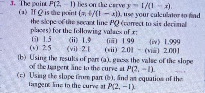 Solved 3. The point P(2,−1) lies on the curve y=1/(1−x). (a) | Chegg.com