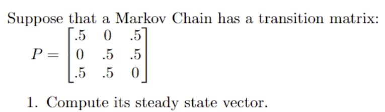 Suppose that a Markov Chain has a transition | Chegg.com