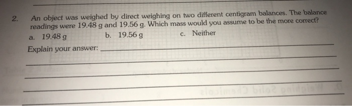 Solved An object weighed by direct weighing on two different | Chegg.com