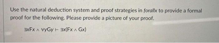 Solved Use the natural deduction system and proof strategies | Chegg.com