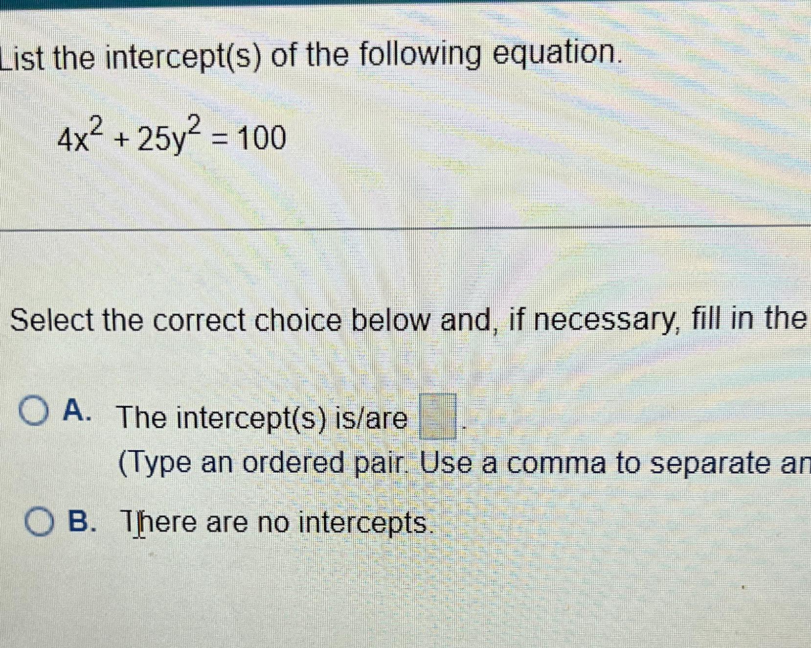 Solved List the intercept(s) ﻿of the following | Chegg.com
