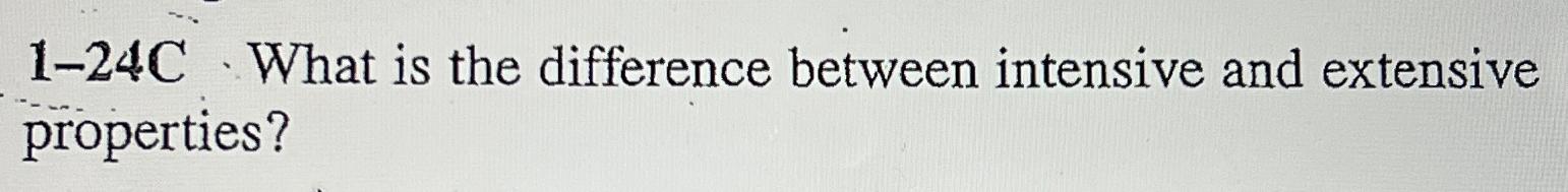 Solved 1-24C What is the difference between intensive and | Chegg.com