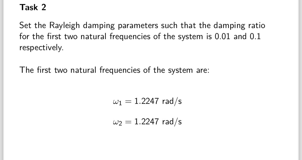 Solved Task 2Set the Rayleigh damping parameters such that | Chegg.com