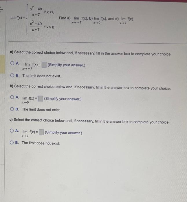 Solved Let f(x)={x+7x2−49 if x 0. Find a) | Chegg.com