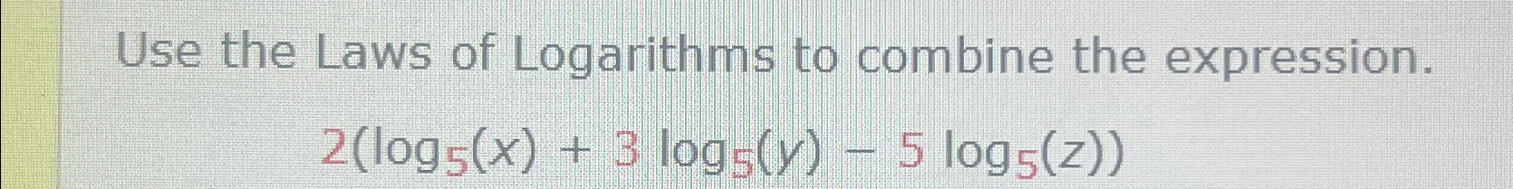 Solved Use the Laws of Logarithms to combine the | Chegg.com