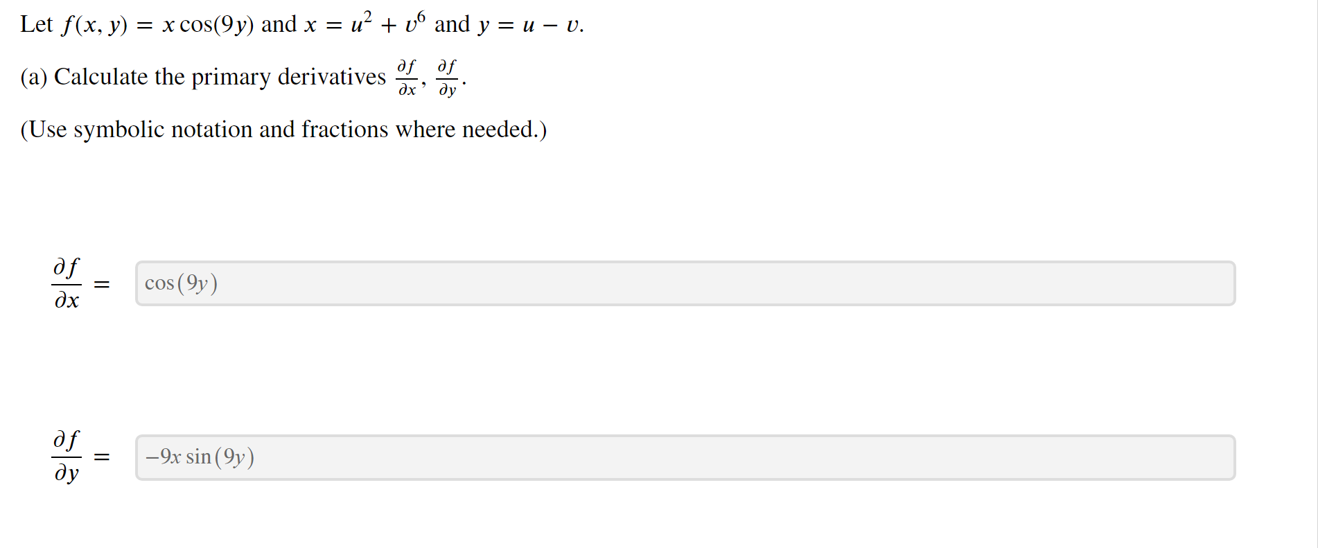 Solved Let f(x,y)=xcos(9y) ﻿and x=u2+v6 ﻿and y=u-v.(a) | Chegg.com