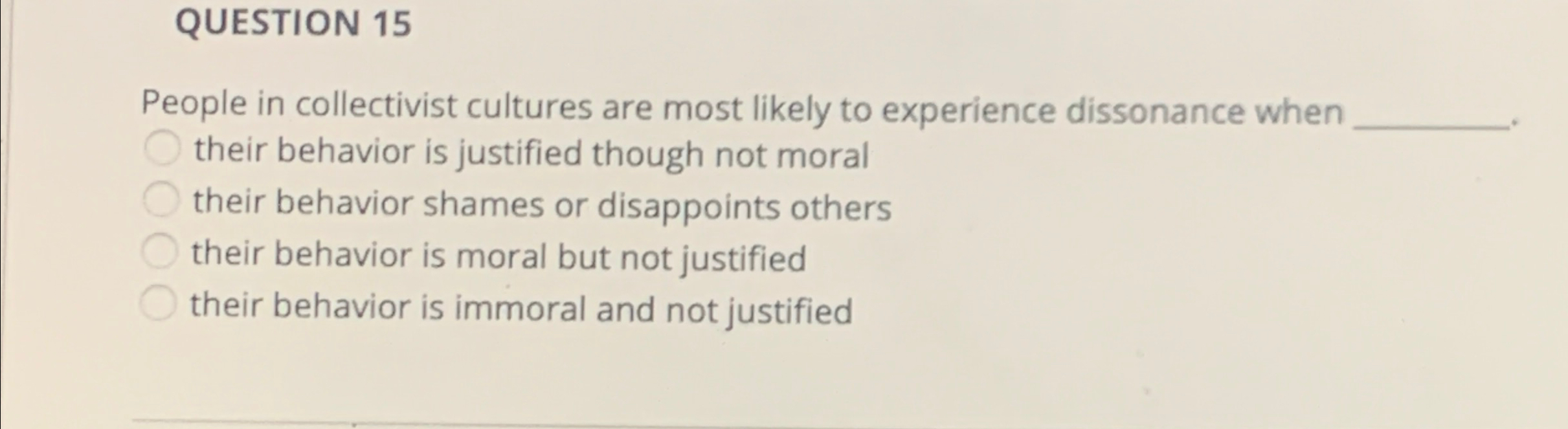 Solved QUESTION 15People in collectivist cultures are most | Chegg.com