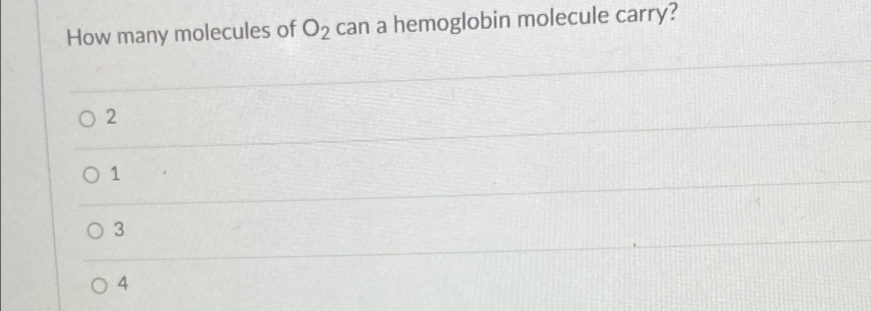 How many molecules of O2 ﻿can a hemoglobin molecule | Chegg.com