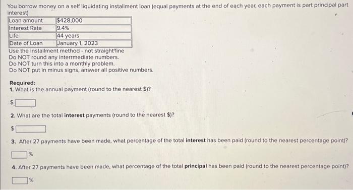 Solved You borrow money on a self liquidating installment | Chegg.com