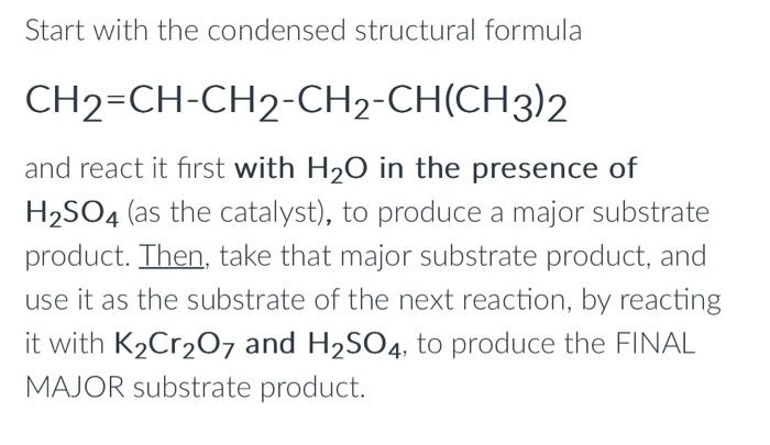Solved What is the complete condensed structural formula of | Chegg.com