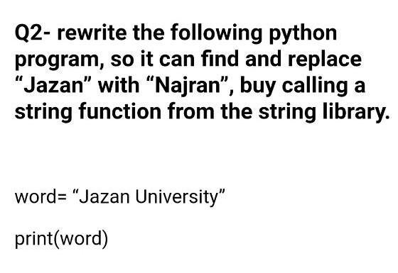 Solved Q2- rewrite the following python program, so it can | Chegg.com