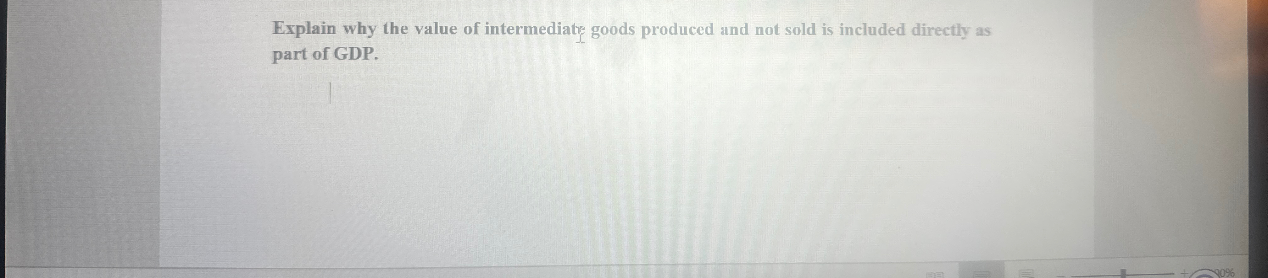 Solved Explain why the value of intermediate goods produced | Chegg.com