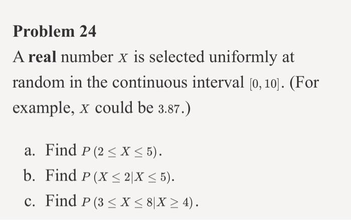 Solved Problem 24 A real number x is selected uniformly at | Chegg.com