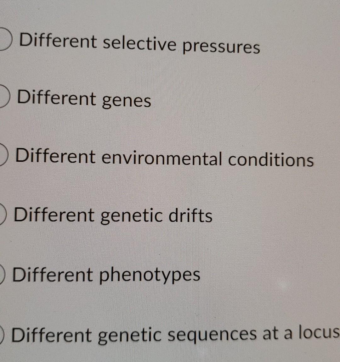 Solved Different selective pressures Different genes | Chegg.com