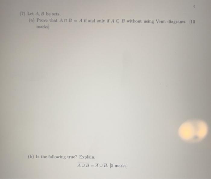 Solved (7) Let A,B be sets. (a) Prove that A∩B=A if and only | Chegg.com