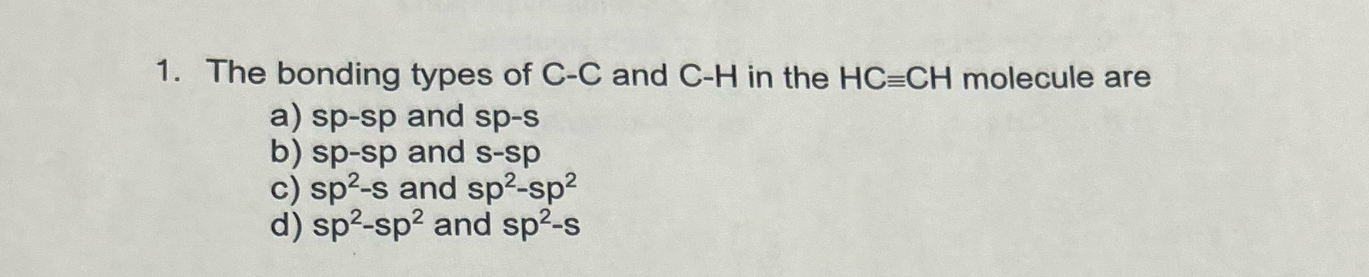 The bonding types of C-C ﻿and C-H ﻿in the HC-=CH | Chegg.com