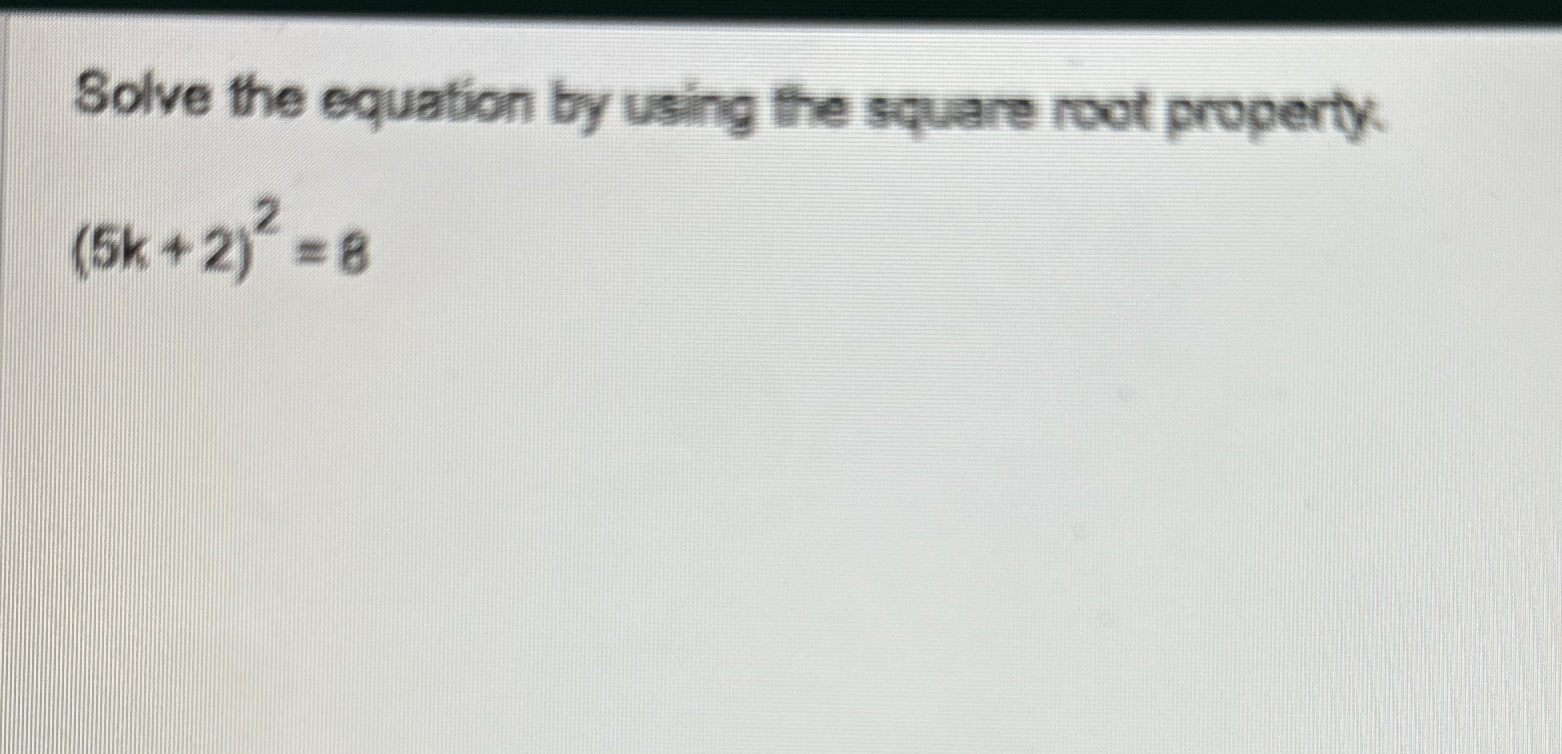 Solved Solve the equation by using the square root | Chegg.com