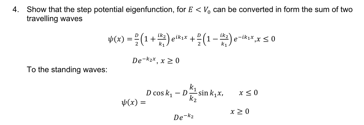 Solved Show that the step potential eigenfunction, for | Chegg.com
