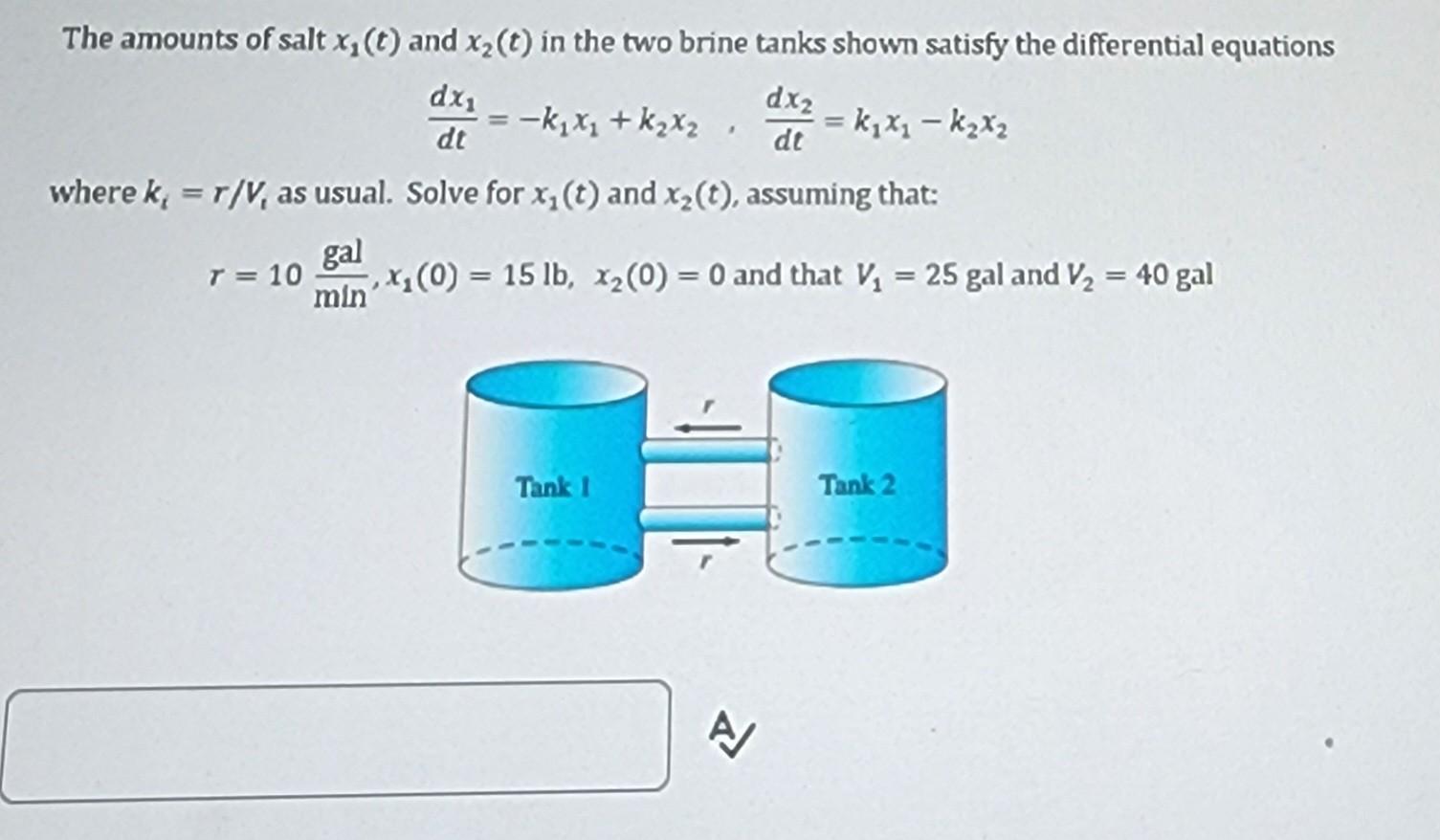 Solved The amounts of salt x1(t) and x2(t) in the two brine | Chegg.com