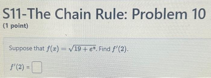 Solved S11-The Chain Rule: Problem 10 (1 point) Suppose that | Chegg.com