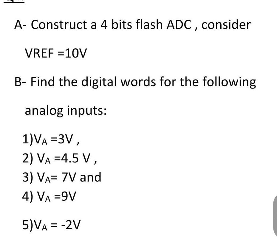 Solved A- Construct a 4 bits flash ADC, consider VREF=10 V | Chegg.com