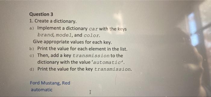 Solved Question 3 1. Create a dictionary. a) Implement a | Chegg.com