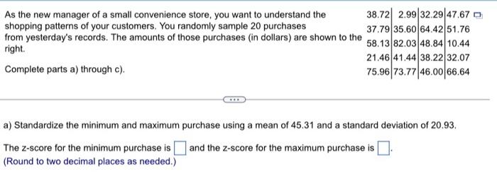 Solved a) Standardize the minimum and maximum purchase using | Chegg.com