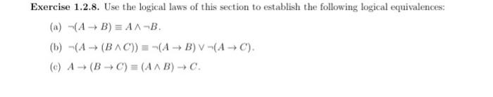 Solved Exercise 1.2.8. Use the logical laws of this section | Chegg.com
