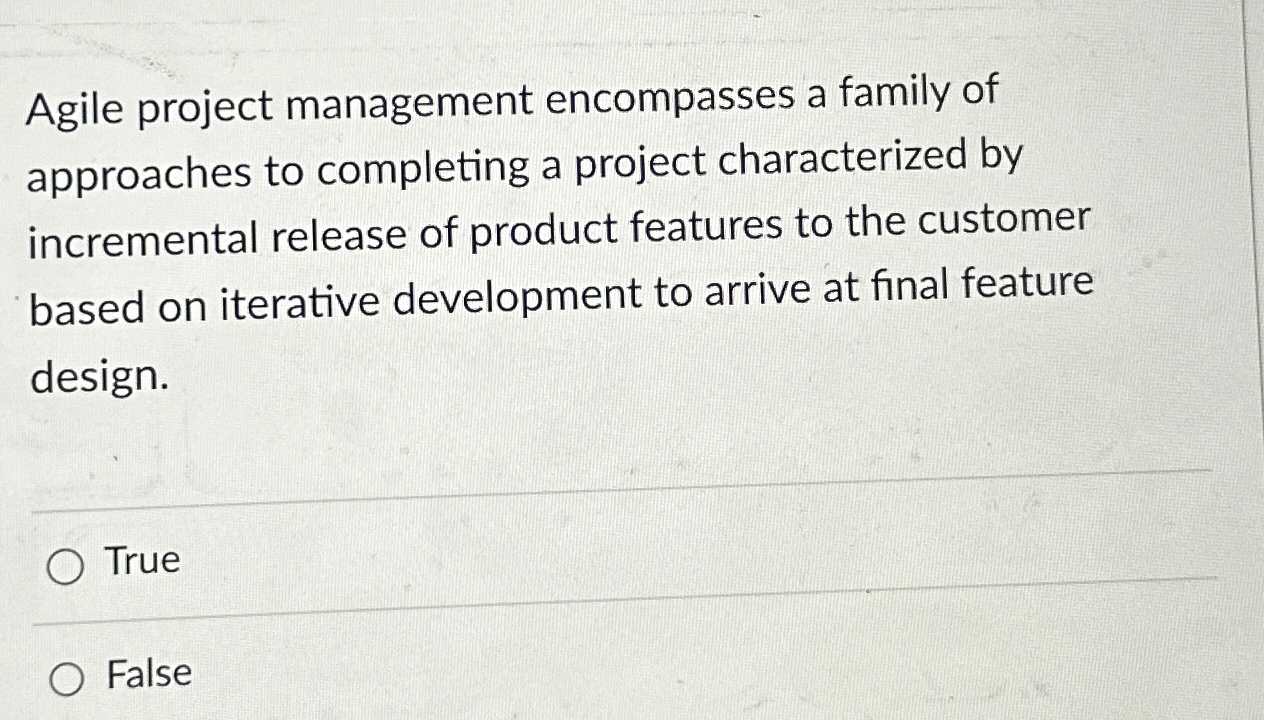 Solved Agile project management encompasses a family of | Chegg.com