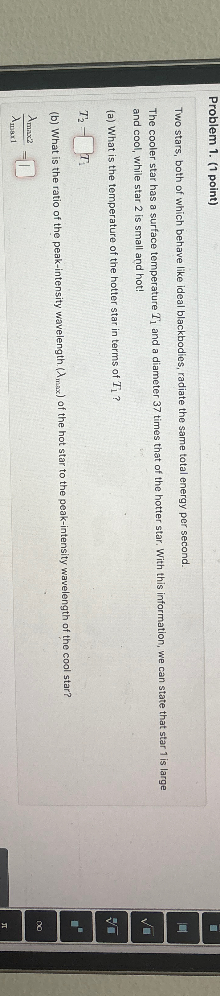 Solved Problem 1. (1 ﻿point)Two stars, both of which behave | Chegg.com
