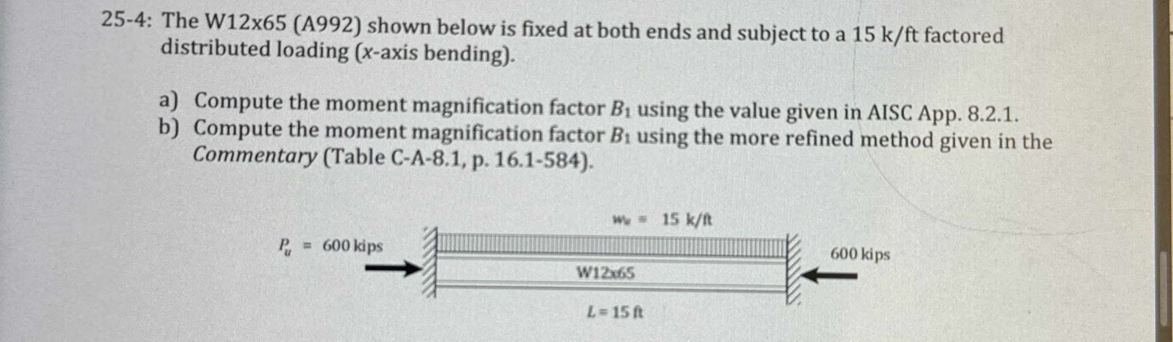 Solved 25-4: The W12x65 (A992) ﻿shown below is fixed at both | Chegg.com
