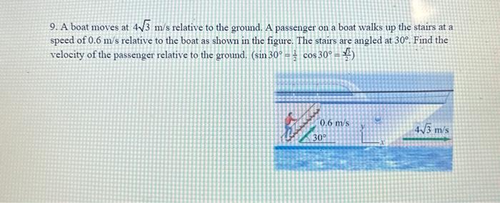 Solved 9 A Boat Moves At 43 M S Relative To The Ground A
