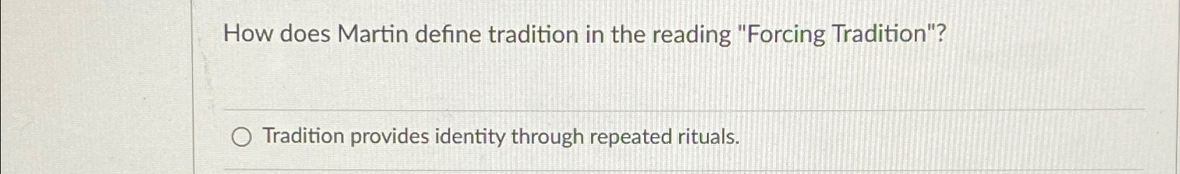 Solved How does Martin define tradition in the reading | Chegg.com