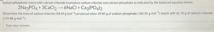 Solved Sodium phosphate reacts with calcium chloride to | Chegg.com