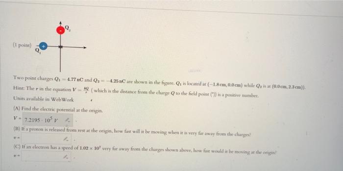 Solved Two point charges Q1=4.77nC and Q2=−4.25nC are diown | Chegg.com