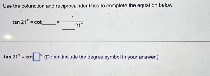 Solved Use the cofunction and reciprocal identities to | Chegg.com